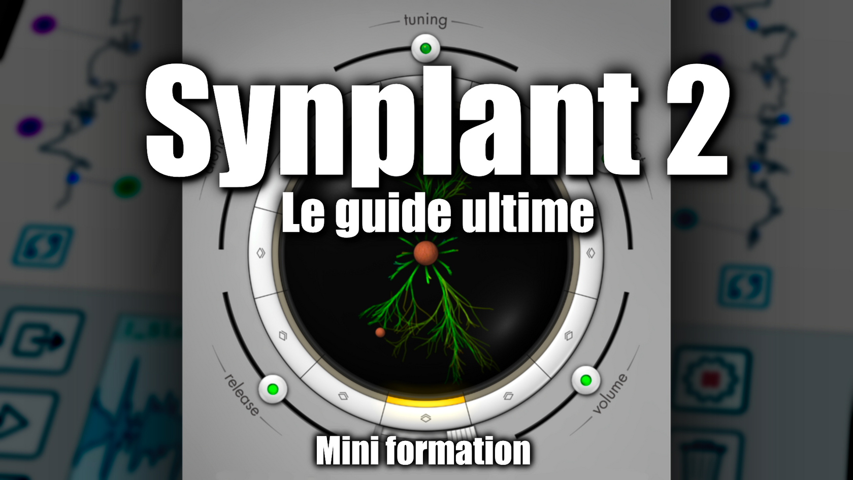 Mini formation - Synplant 2 - Le guide ultime – Strob Studio School
